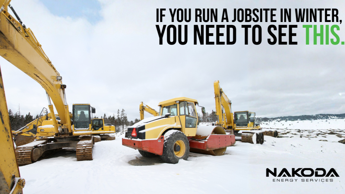 If You Run a Jobsite in Winter, You Need to See This - NAKODA ENERGY